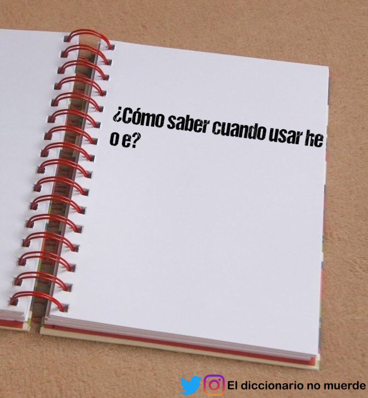 ¿Cómo saber cuando usar he o e?