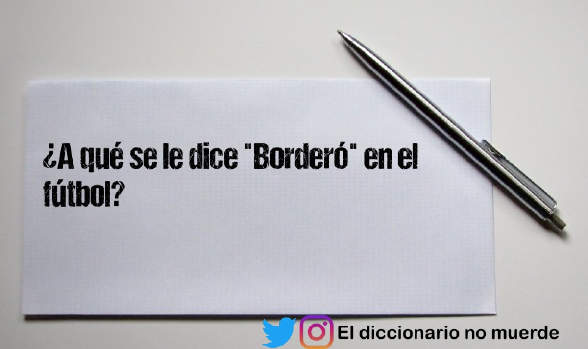¿A qué se le dice "Borderó" en el fútbol?