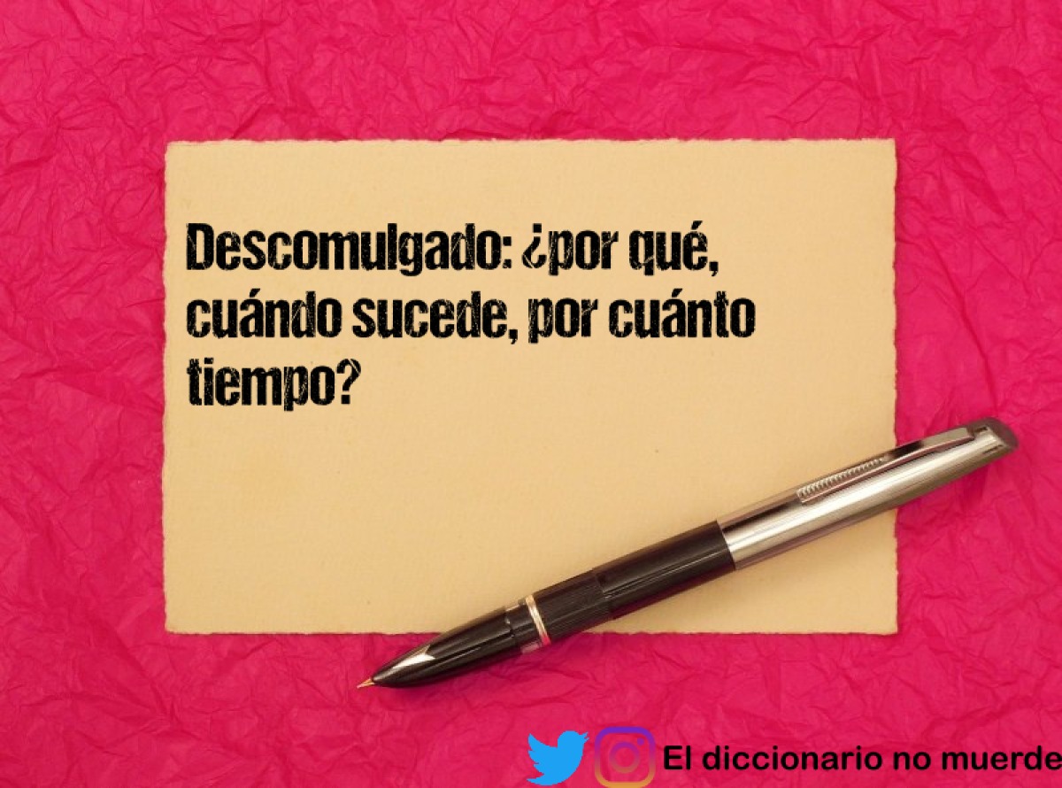 Descomulgado: ¿por qué, cuándo sucede, por cuánto tiempo?