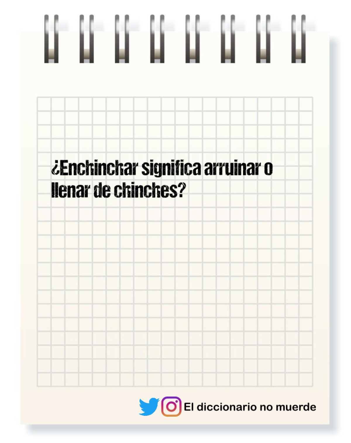 ¿Enchinchar significa arruinar o llenar de chinches? | Definiciones-de.com