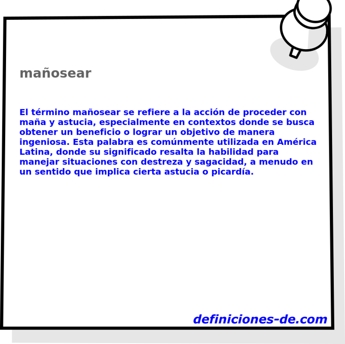 Significado de «mañosear»