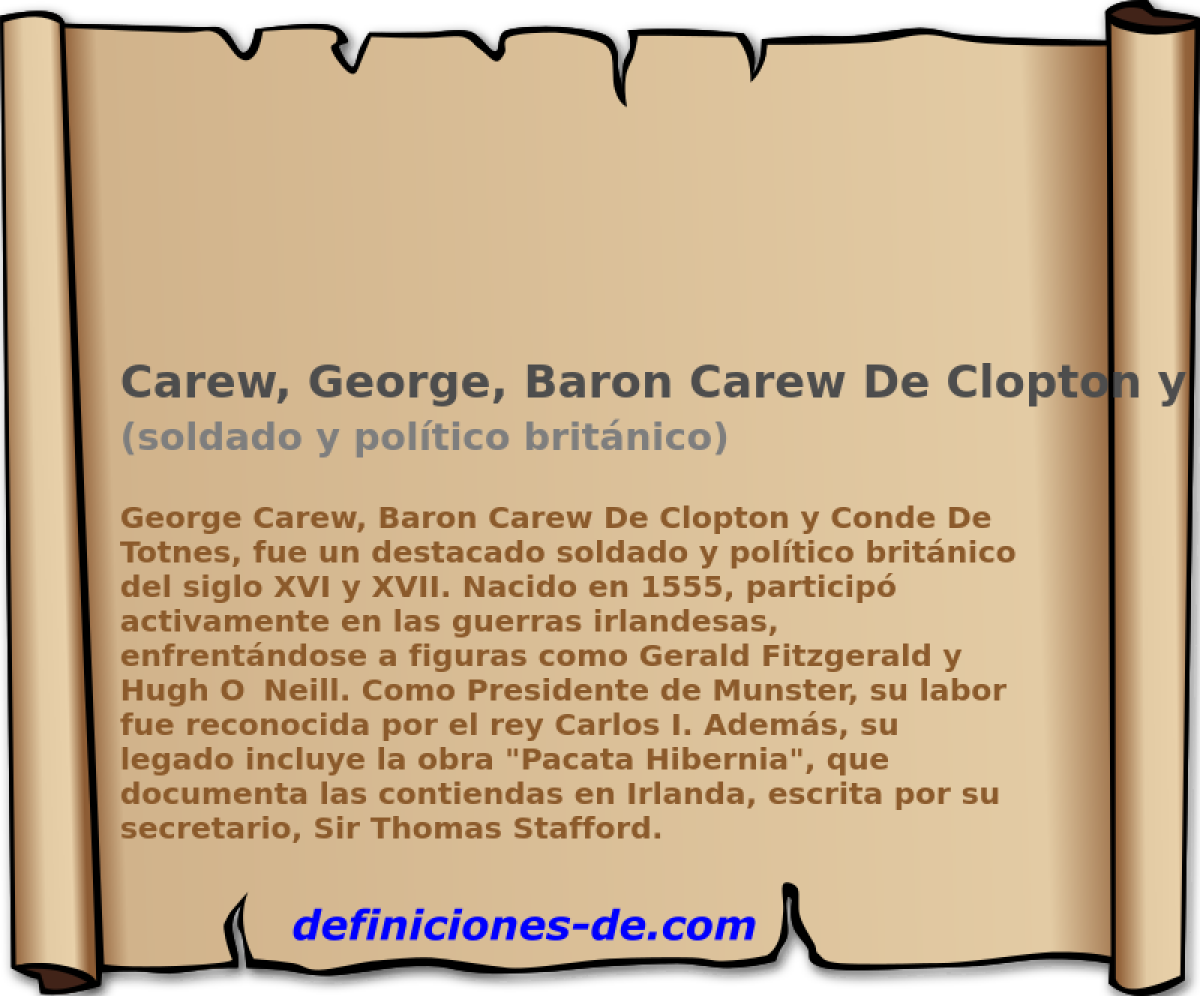 Breve biografía de Carew, George, Baron Carew De Clopton y Conde De ...