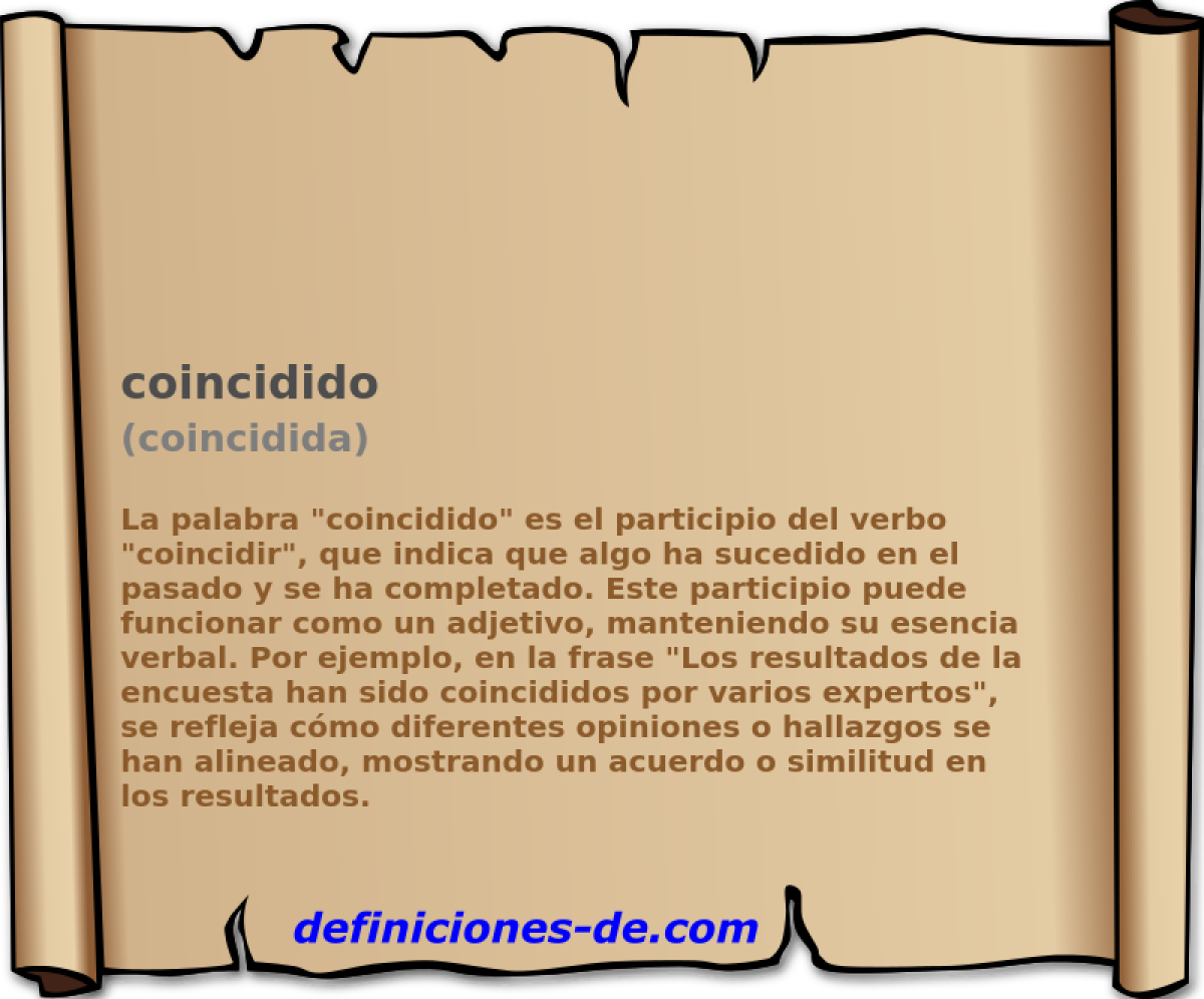 Significado de «coincidido (coincidida)»