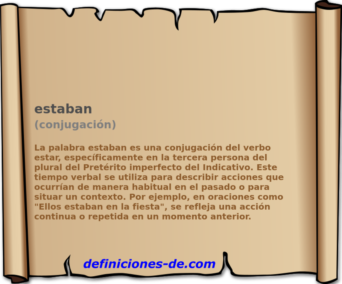 Significado de «estaban (conjugación)»