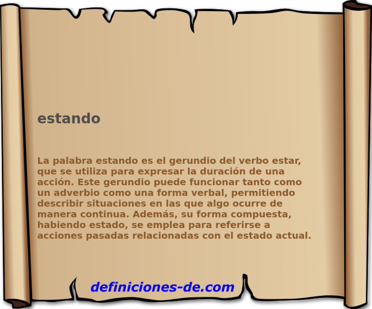 Significado de «estando»