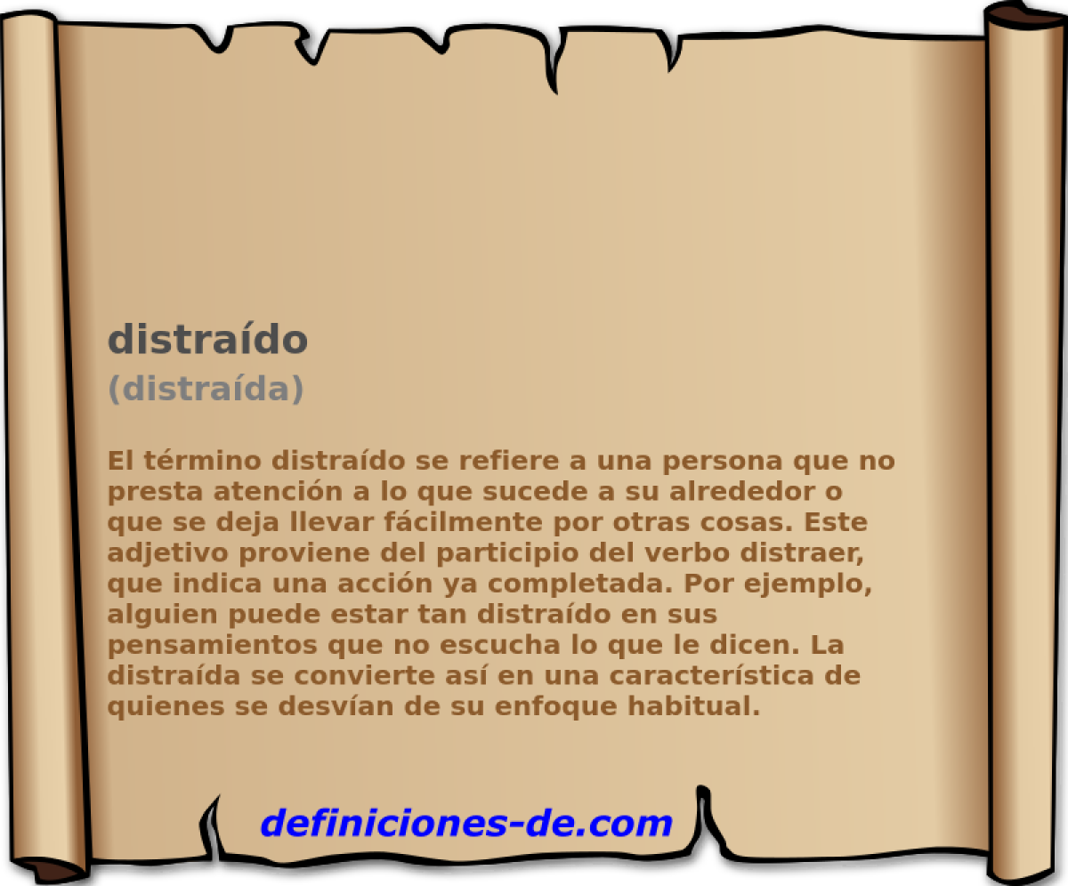 Significado de «distraído (distraída)»