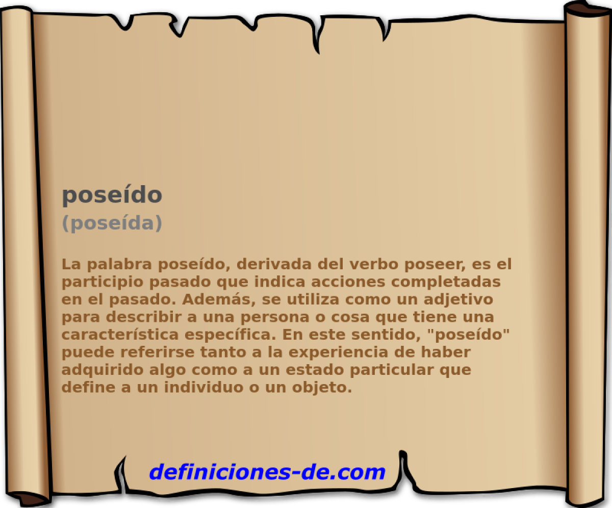 Significado de «poseído (poseída)»