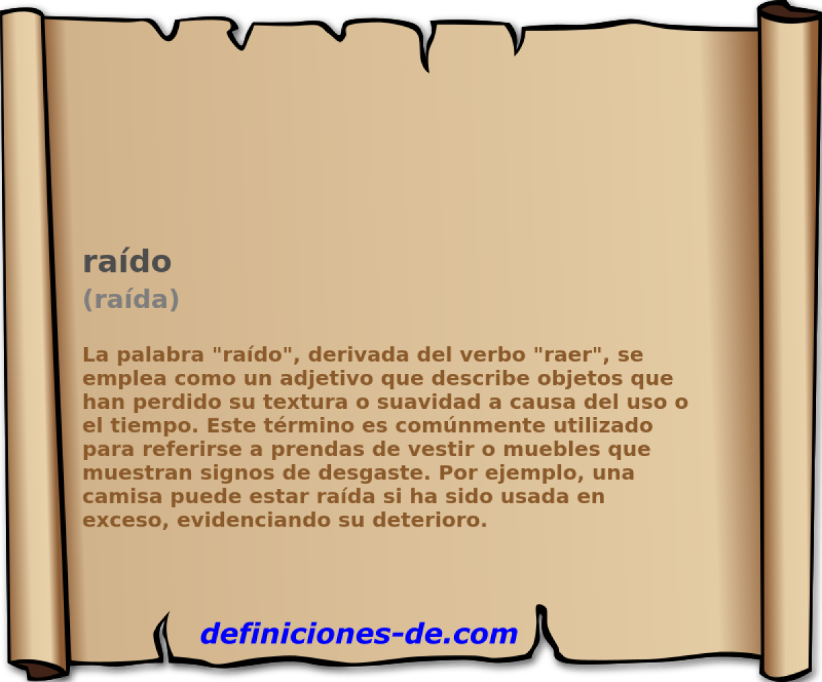 Significado de «raído (raída)»