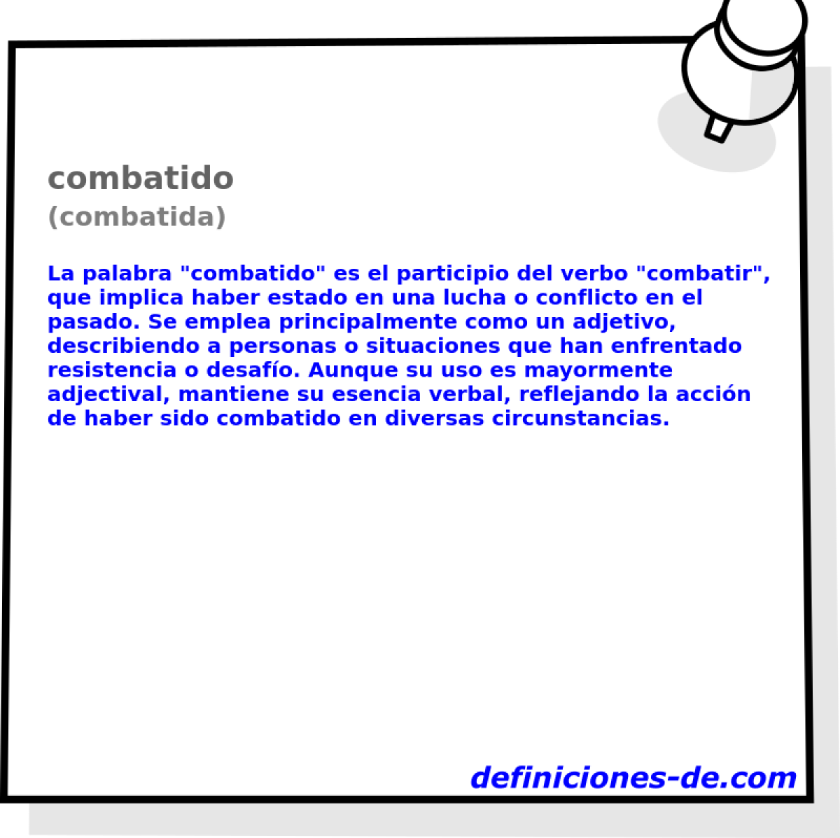 Significado de «combatido (combatida)»
