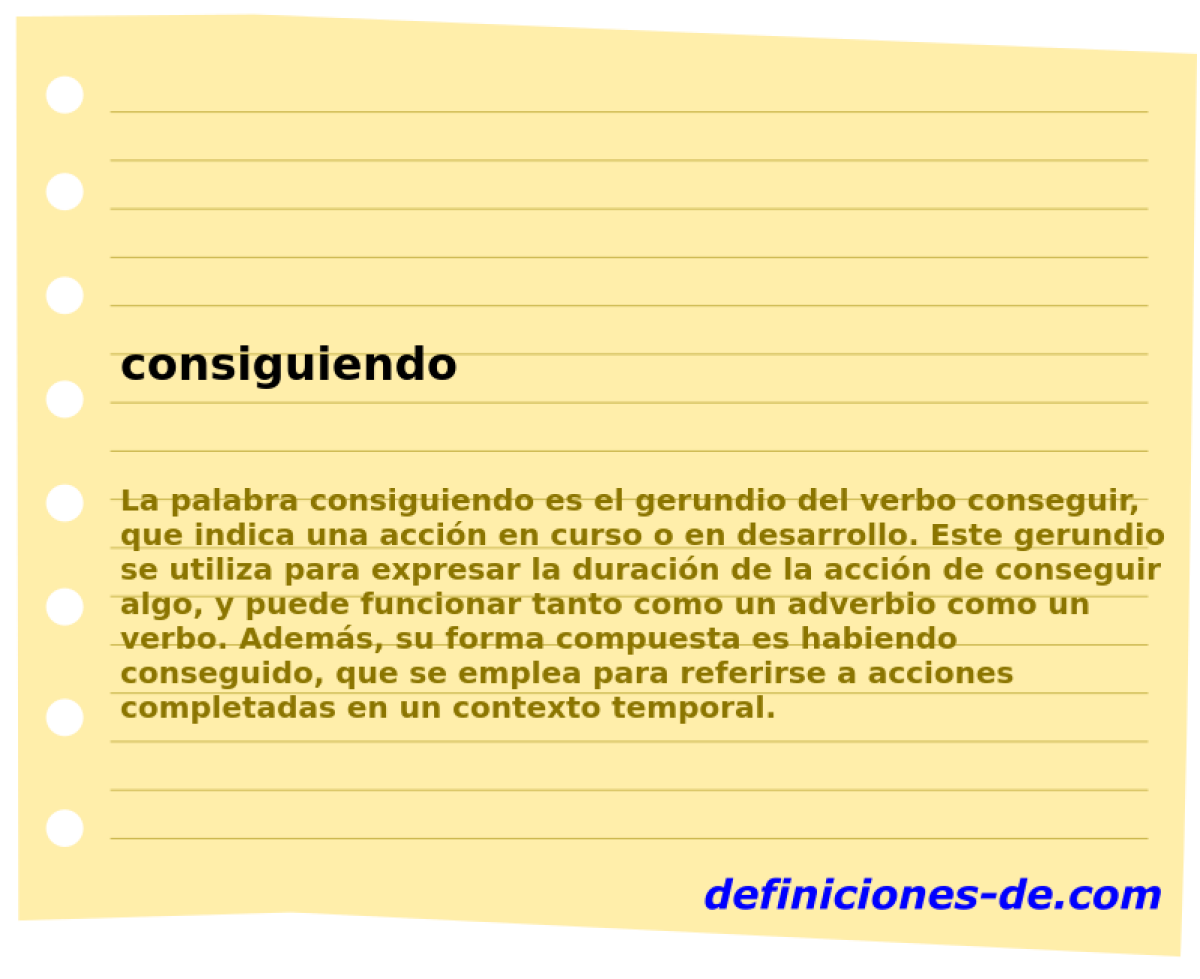 Significado de «consiguiendo»
