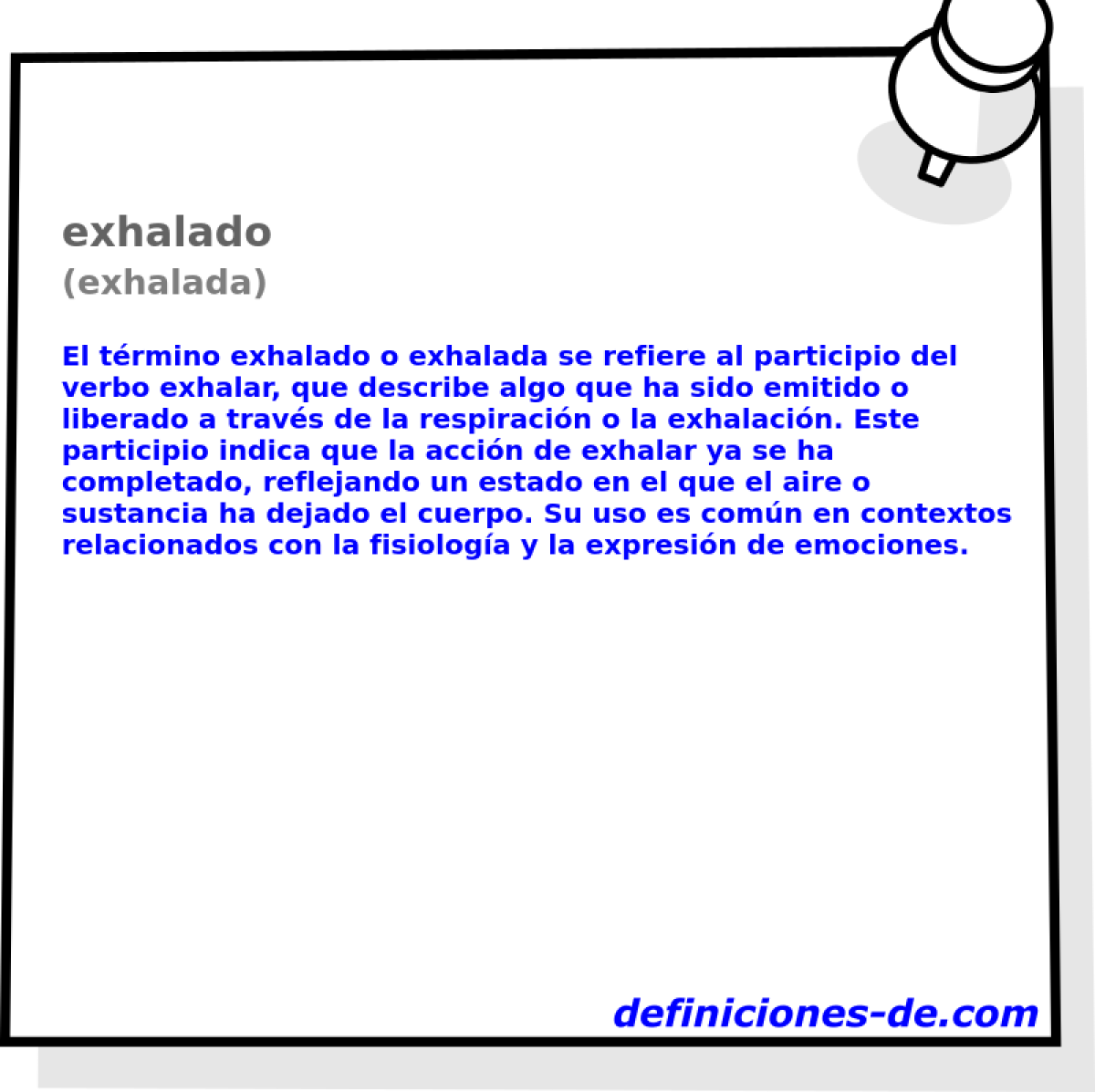 Significado de «exhalado (exhalada)»