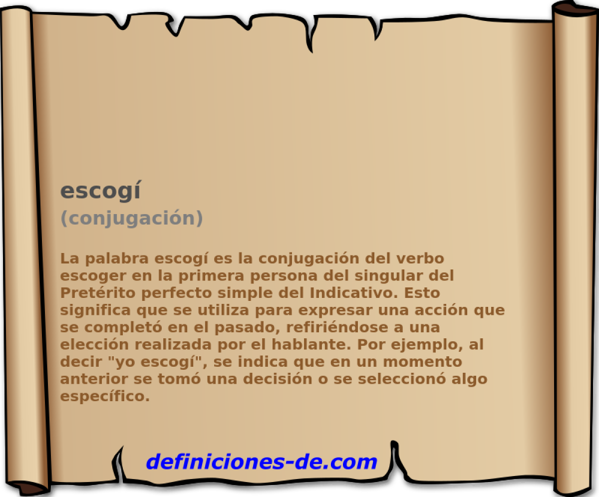 Escogí (conjugación) | Significado de escogí