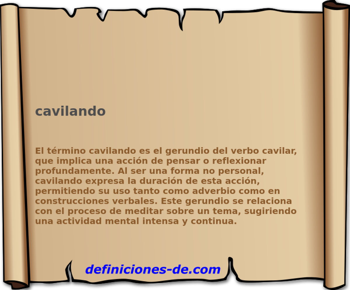 Significado de «cavilando»