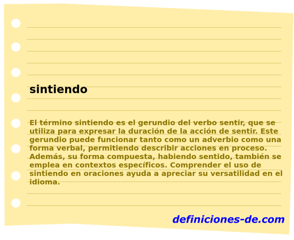 Significado de «sintiendo»