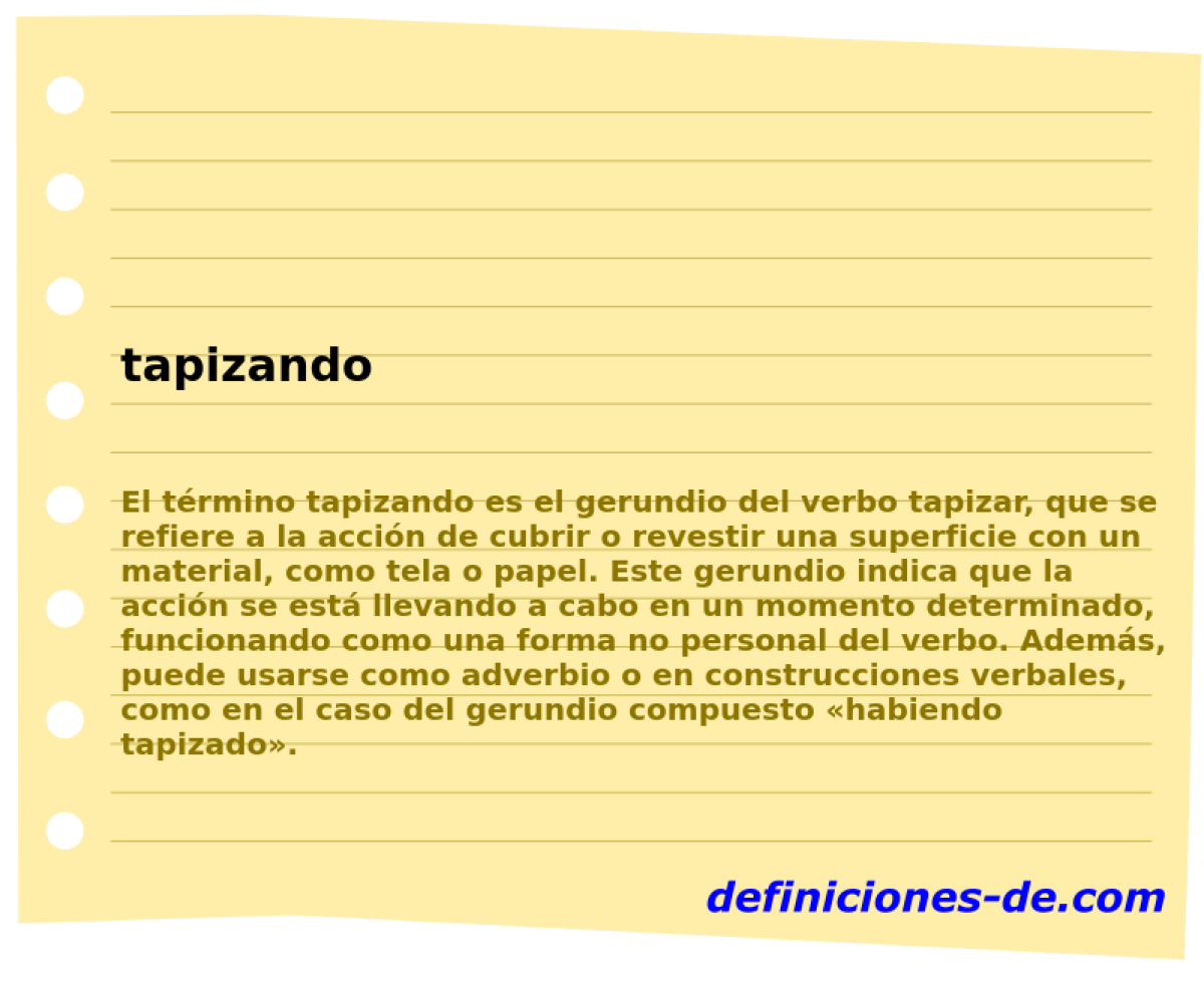 Significado de «tapizando»