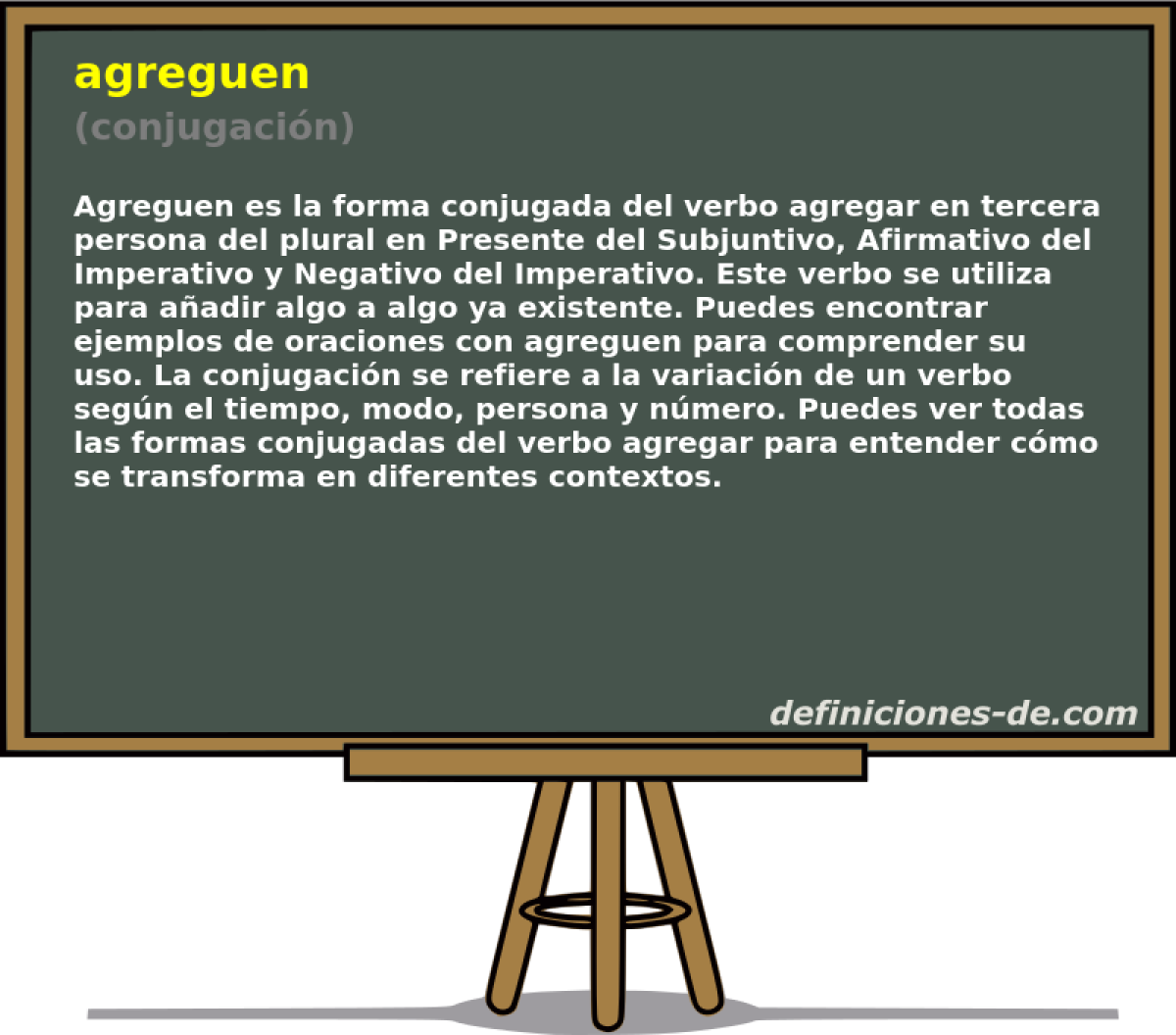 Significado de «agreguen (conjugación)»