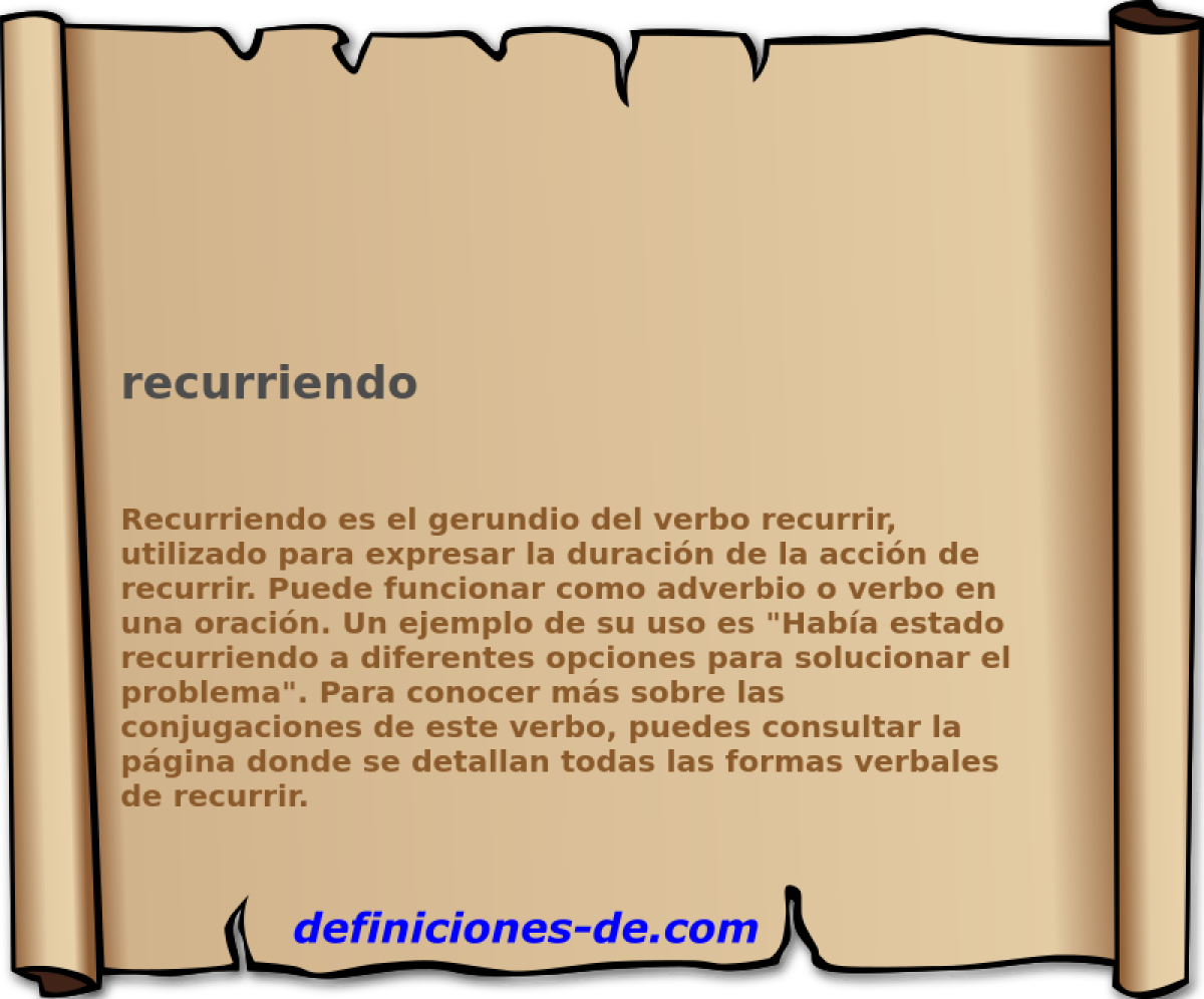 Significado de «recurriendo»