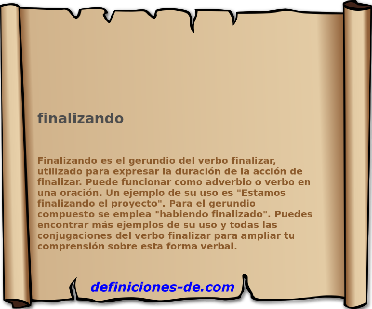 Significado de «finalizando»