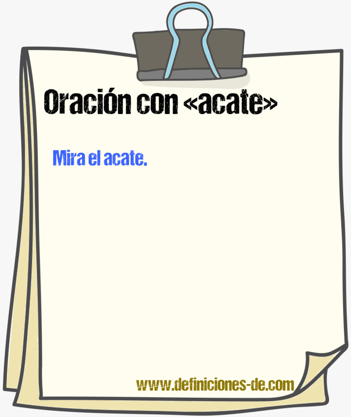 5 oraciones con «acate»