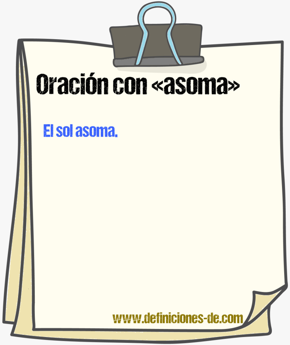 Oraciones con «asoma»