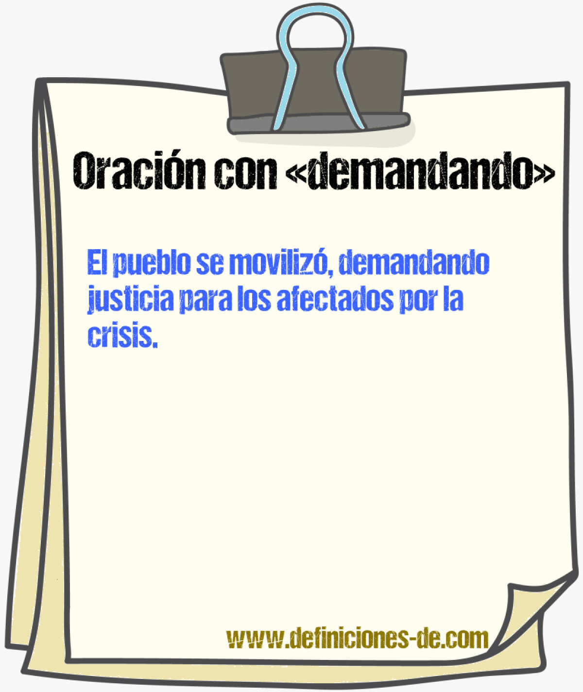 6 oraciones con «demandando»