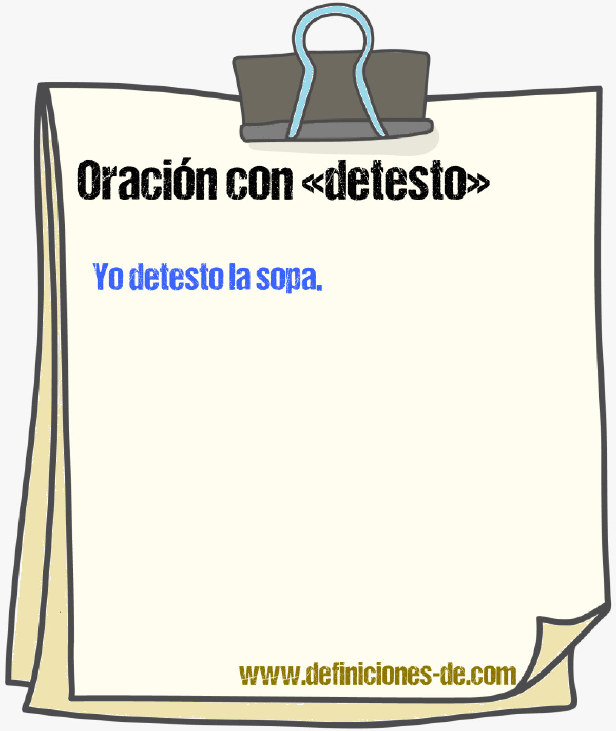 7 oraciones con «detesto»