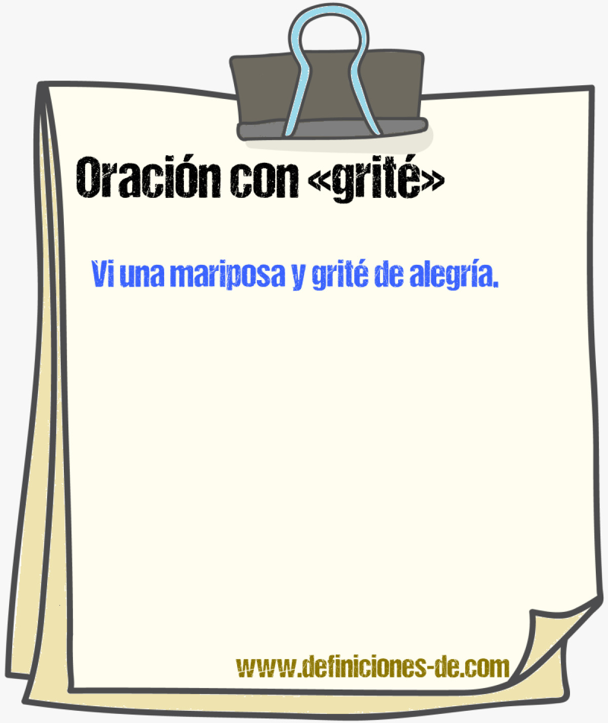 13 oraciones con «grité»