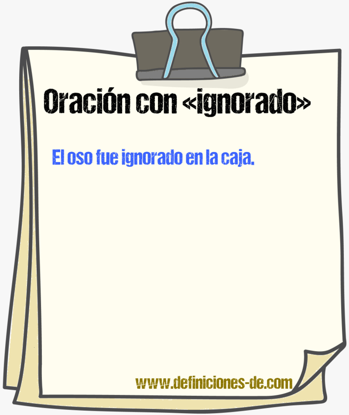 14 oraciones con «ignorado»