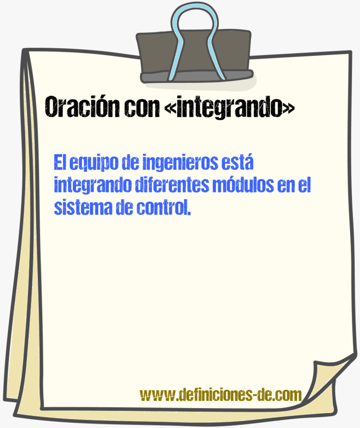 6 oraciones con «integrando»