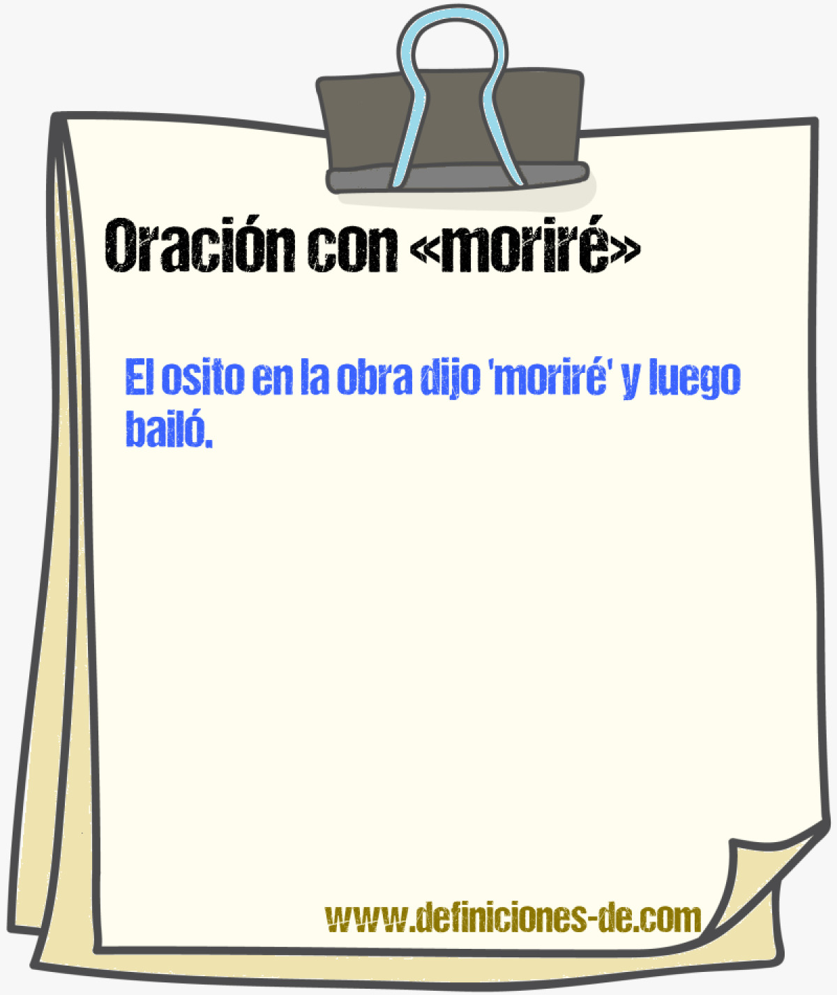 7 oraciones con «moriré»