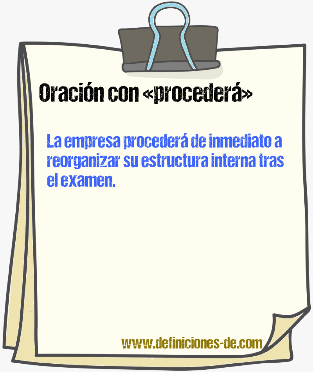 6 oraciones con «procederá»