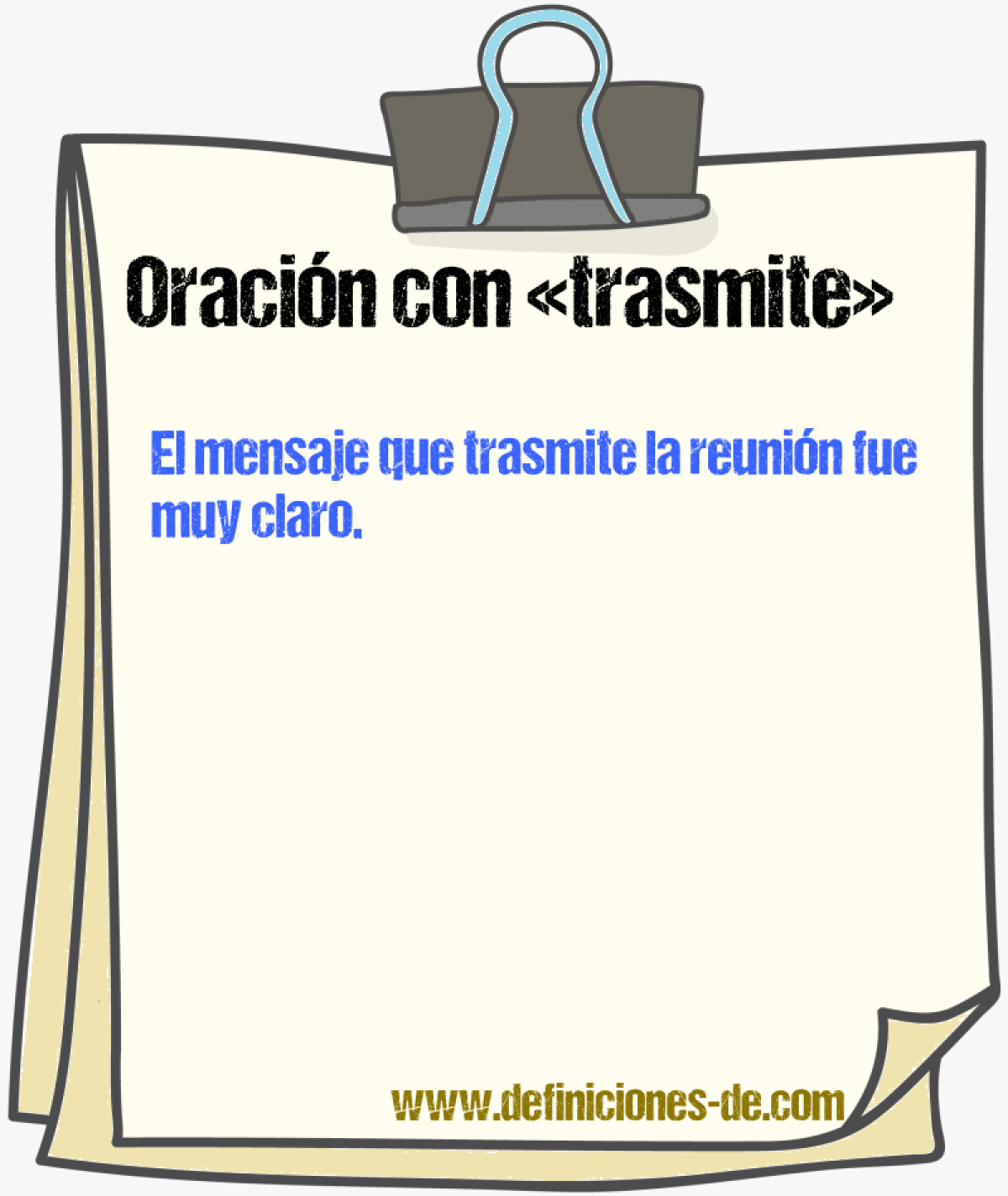 7 oraciones con «trasmite»