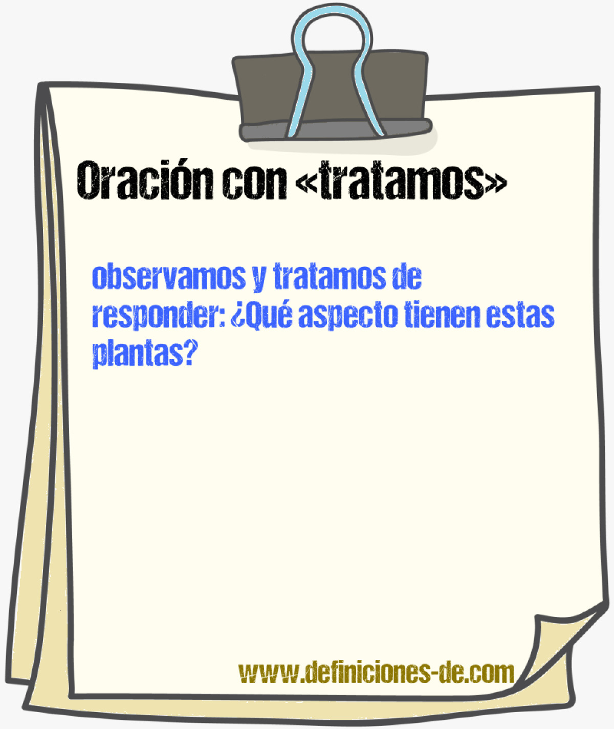 7 oraciones con «tratamos»